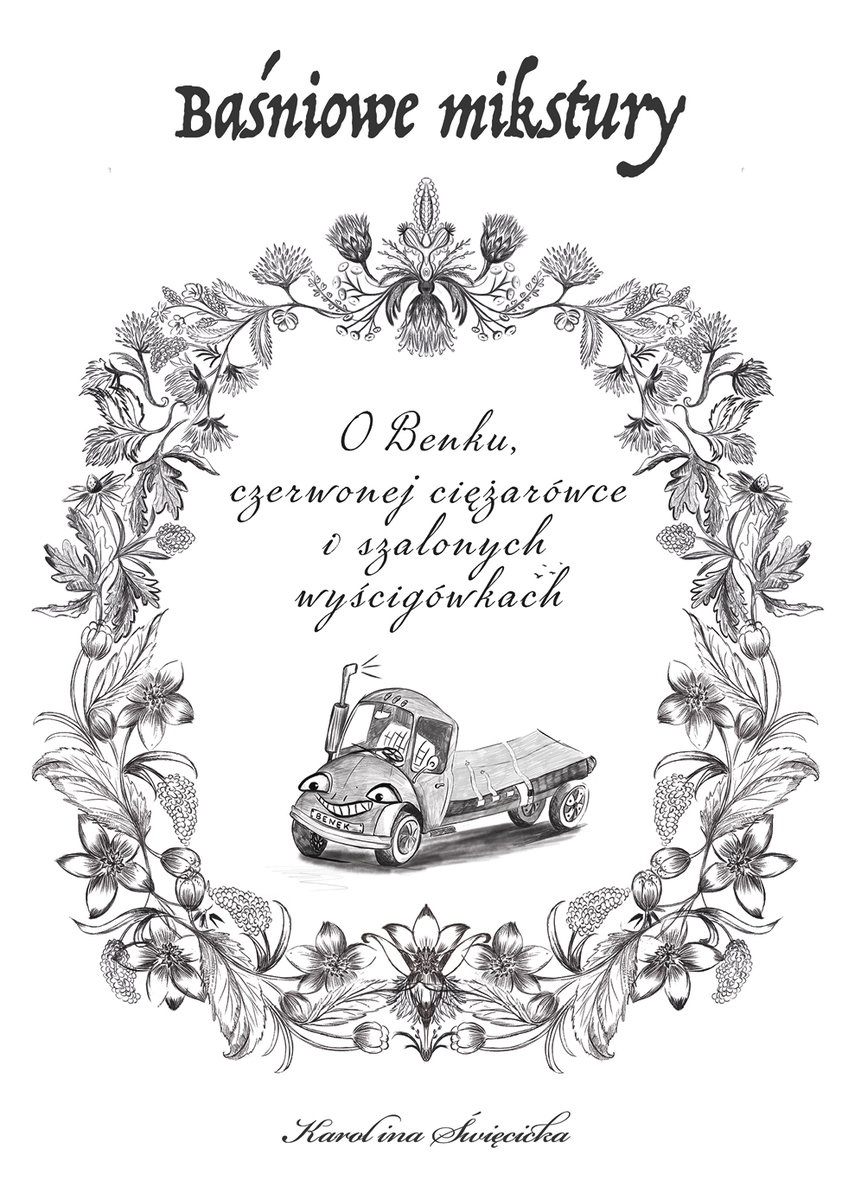 Baśniowe mikstury. O Benku, czerwonej ciężarówce i szalonych ...