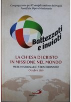 Battezzati e inviati La Chiesa di Cristo in Missione Nel Mondo ...