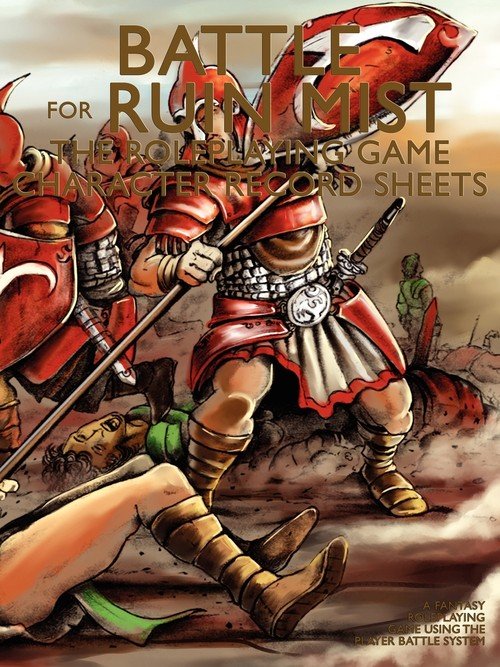 Battle for Ruin Mist Record Sheets for The Roleplaying Game - Robert ...