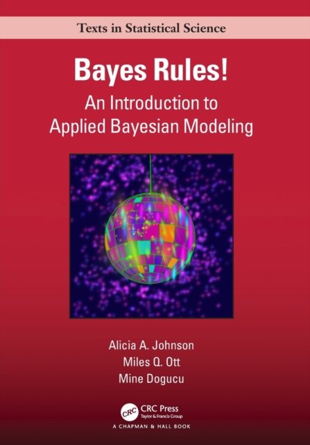 Bayes Rules!: An Introduction to Applied Bayesian Modeling ... Bayes Rules!: An Introduction to Applied Bayesian Modeling ...
