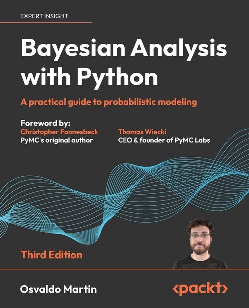 Bayesian Analysis with Python - Third Edition - Martin Osvaldo | Książka w Empik