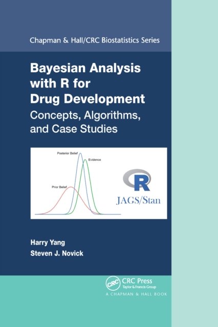 Bayesian Analysis with R for Drug Development: Concepts, Algorithms, and Case Studies - Harry ...