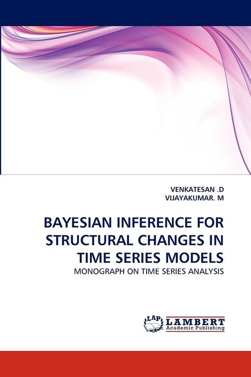 Bayesian Inference for Structural Changes in Time Series Models - D ...