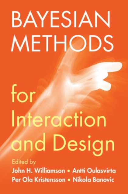 Bayesian Methods for Interaction and Design - Opracowanie zbiorowe ... Bayesian Methods for Interaction and Design - Opracowanie zbiorowe ...