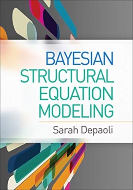 Bayesian Structural Equation Modeling - Opracowanie zbiorowe | Książka ... Bayesian Structural Equation Modeling - Opracowanie zbiorowe | Książka ...