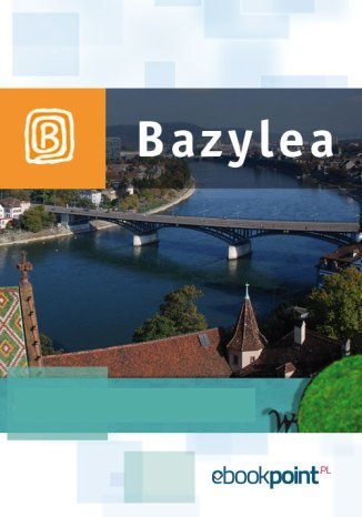 Bazylea. Miniprzewodnik - ebook epub - Opracowanie zbiorowe | Ebook ...