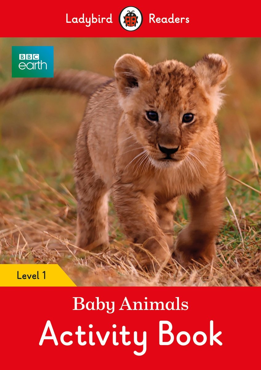 BBC Earth. Baby Animals. Activity Book. Ladybird Readers. Level 1 ...