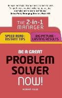 Be a Great Problem Solver - Now! - Reed Adrian Harbottle | Książka w Empik