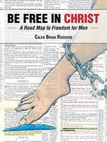 Be Free in Christ - Caleb Brian Rodgers | Książka w Empik