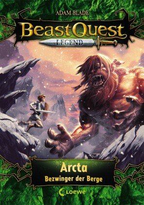 Beast Quest Legend Band 3 Arcta Bezwinger Der Berge Loewe Verlag