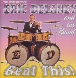 Beat This! The Very Best Of Eric Delaney And His Band - Various Artists ...