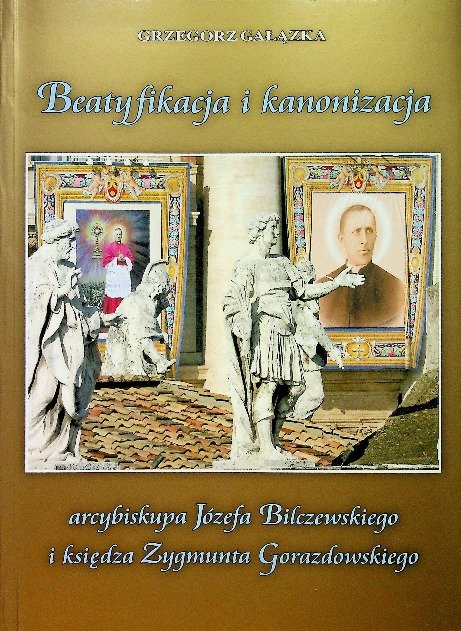 Beatyfikacja i kanonizacja arcybiskupa Józefa Bilczewskiego i księdza ...