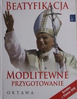 Beatyfikacja Modlitewne przygotowanie - W opisie | Książka w Empik