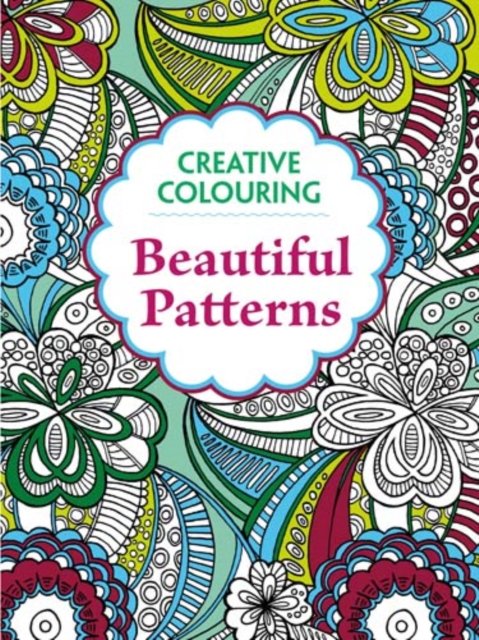 Beautiful Patterns: Creative Colouring - Opracowanie zbiorowe | Książka ...