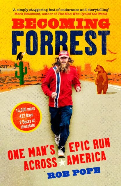 Becoming Forrest: One Man's Epic Run Across America - Pope Rob ...