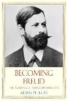 Becoming Freud - Phillips Adam | Książka w Empik