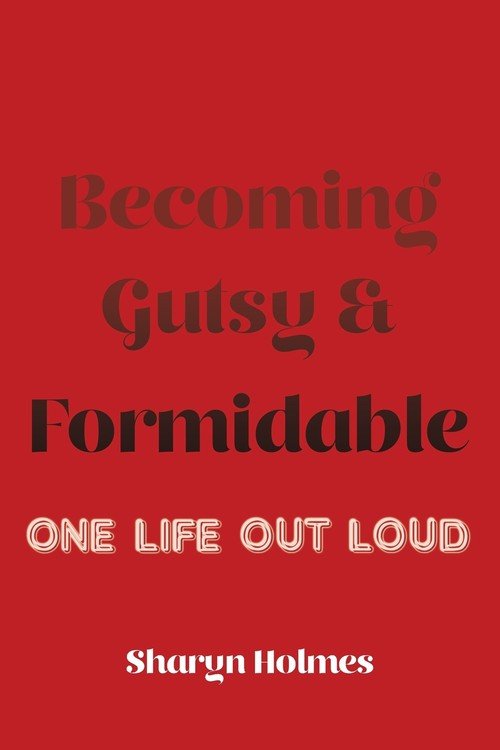 Becoming Gutsy and Formidable - Sharyn Holmes | Książka w Empik