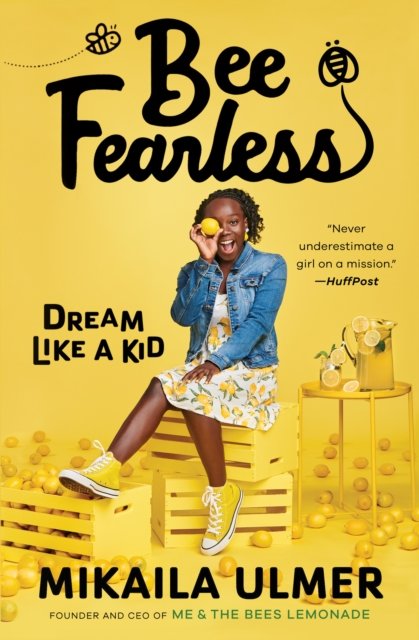 Bee Fearless. Dream Like a Kid - Mikaila Ulmer | Książka w Empik