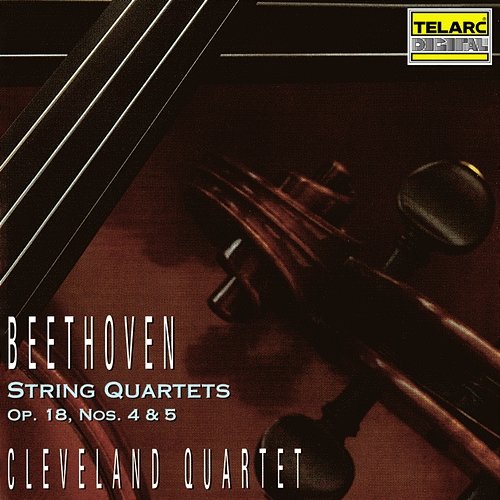 Beethoven: String Quartets, Op. 18 Nos. 4 & 5 - Cleveland Quartet ... Beethoven: String Quartets, Op. 18 Nos. 4 & 5 - Cleveland Quartet ...