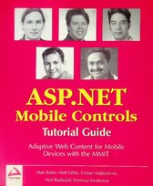 Beginning ASP .NET Mobile Controls: Tutorial Guide - Adaptive Web Content for Mobile Devices ...