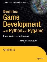 Beginning Game Development with Python and Pygame: From Novice to Professional - Mcgugan Will ...