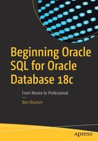 Beginning Oracle SQL for Oracle Database 18c: From Novice to Professional - Ben Brumm | Książka ...