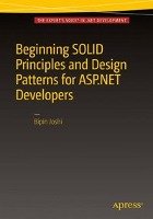 Beginning SOLID Principles and Design Patterns for ASP.NET Developers - Joshi Bipin | Książka w ...