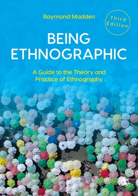Being Ethnographic: A Guide to the Theory and Practice of Ethnography ...