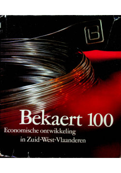 Bekaert 100 - Opracowanie zbiorowe | Książka w Empik