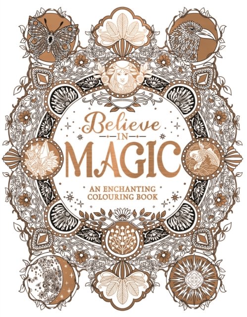 Believe in Magic: An Enchanting Colouring Book - Claire Scully ...