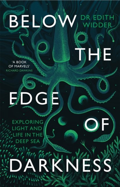 Below the Edge of Darkness: Exploring Light and Life in the Deep Sea - Edith Widder | Książka w ...