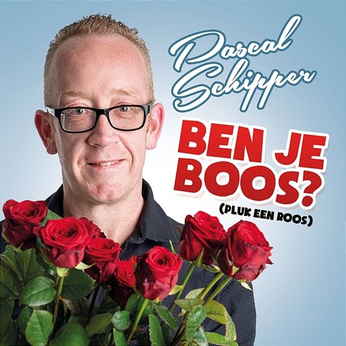 Ben Je Boos (Pluk Een Roos) - Pascal Schipper | Muzyka, mp3 Sklep EMPIK.COM