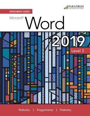 Benchmark Series. Microsoft Word 2019 Level 3. Text + Review and ...