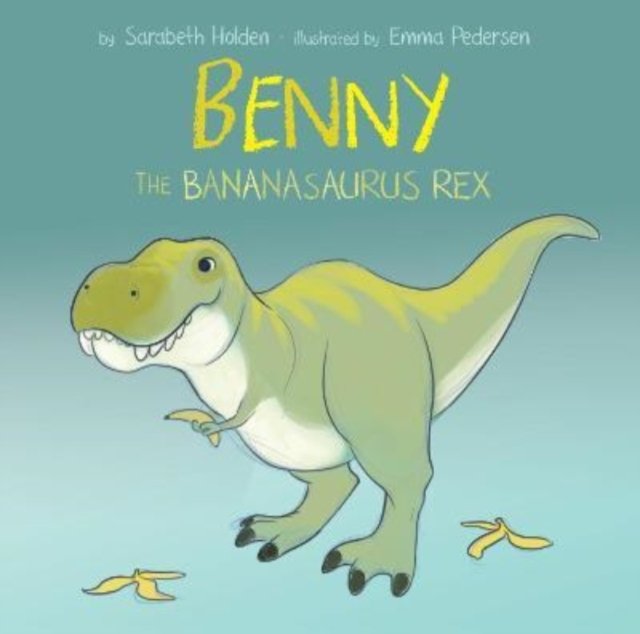 Benny the Bananasaurus Rex - Sarabeth Holden | Książka w Empik