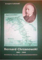 Bernard Chrzanowski 1861 1944 Biografia Polaka Zachodniokresowego ...