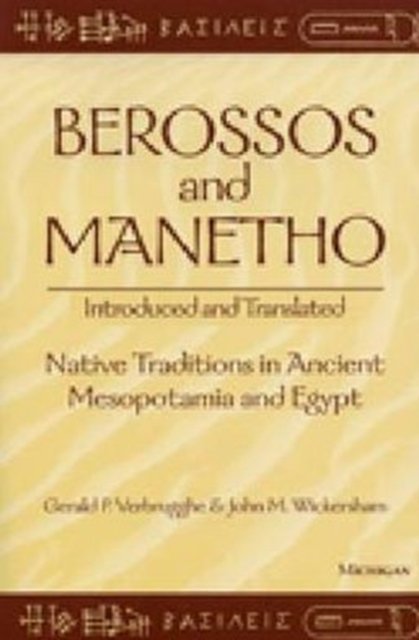 Berossos and Manetho, Introduced and Translated: Native Traditions in ...