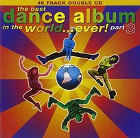 Best Dance Album In The World Ever Part 3 - Various Artists | Muzyka ...