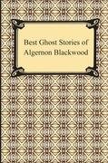 Best Ghost Stories of Algernon Blackwood - Blackwood Algernon | Książka ...