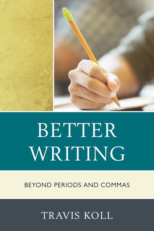 Better Writing - Koll Travis J. | Książka w Empik