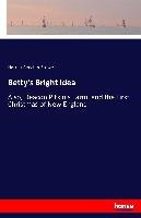 Betty's Bright Idea - Stowe Harriet Beecher | Książka w Empik
