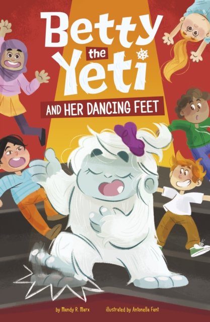 Betty the Yeti, Betty the Yeti and Her Dancing Feet - Mandy R. Marx ...