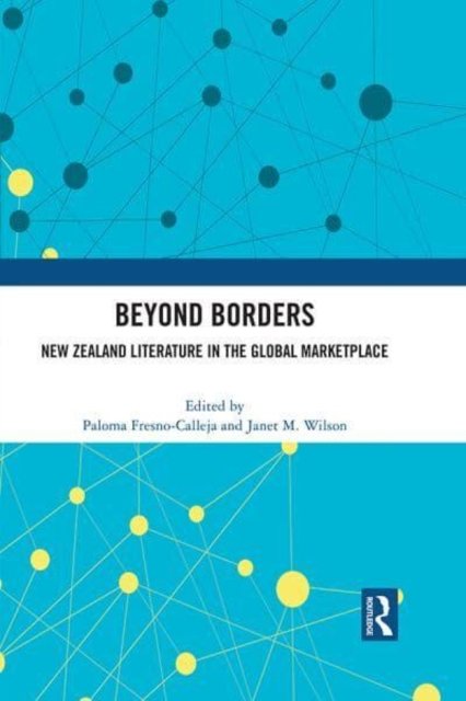 Beyond Borders: New Zealand Literature in the Global Marketplace ...