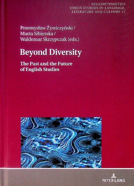 Beyond Diversity: The Past and the Future of English Studies - Opracowanie zbiorowe | Książka w ...