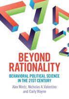 Beyond Rationality: Behavioral Political Science in the 21st Century ...