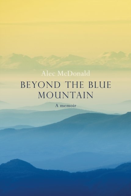 Beyond the Blue Mountain - Alec Mcdonald | Książka w Empik