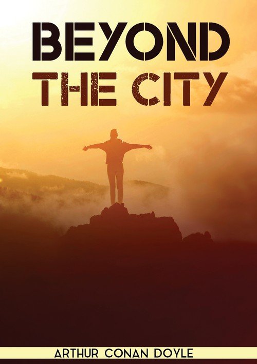 Beyond the City - Doyle Arthur Conan | Książka w Empik