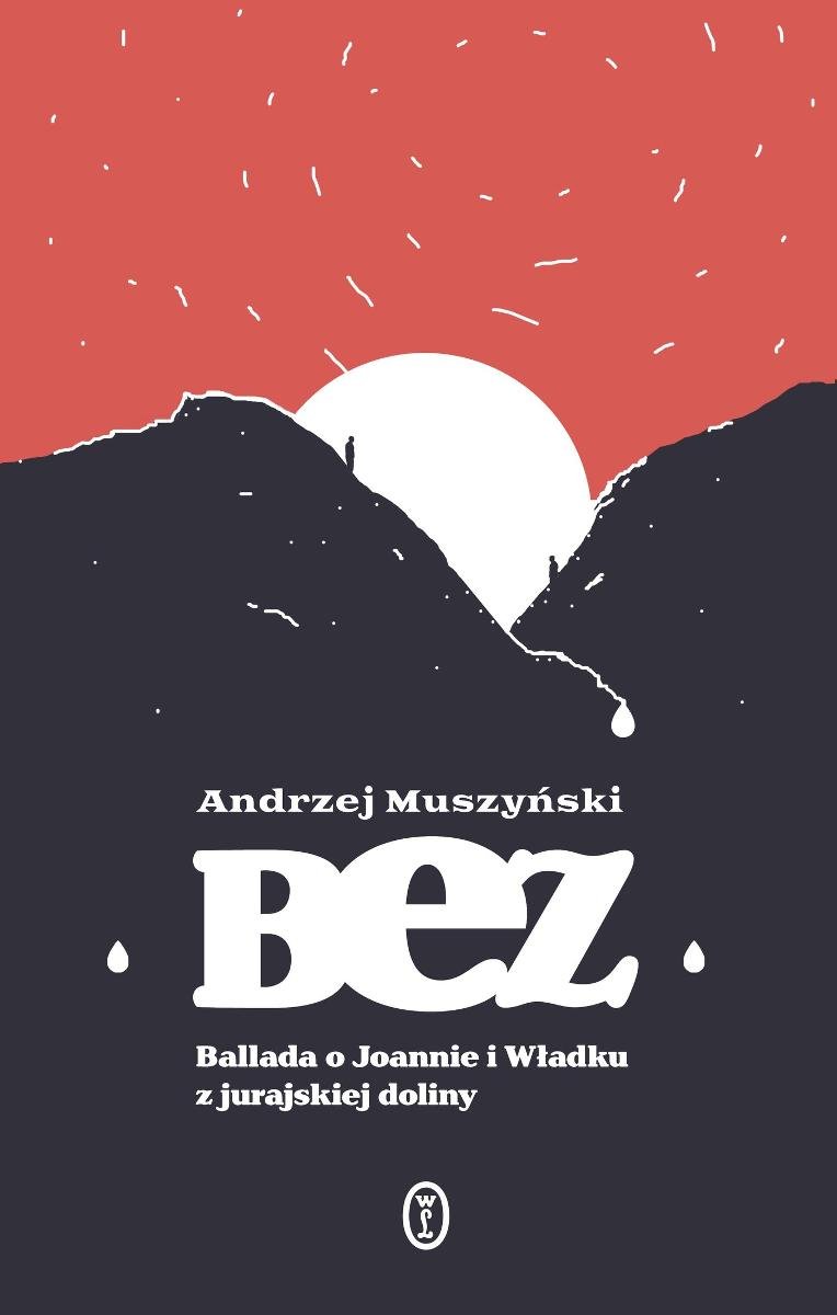Bez. Ballada o Joannie i Władku - ebook mobi - Muszyński Andrzej | Ebook Sklep EMPIK.COM