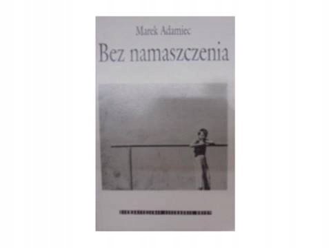 Bez namaszczenia - Adamiec Marcin | Książka w Empik