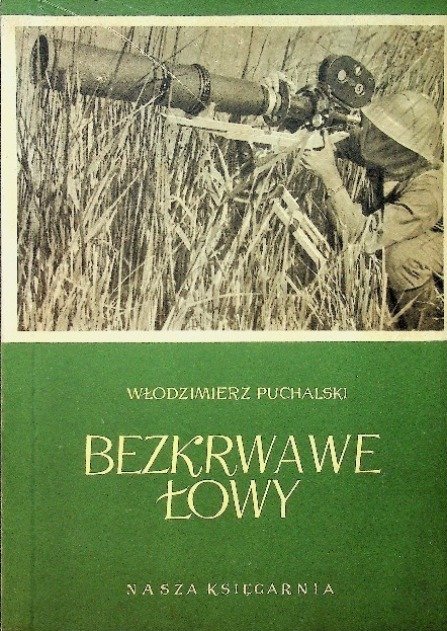 Bezkrwawe łowy - Włodzimierz Puchalski | Książka w Empik
