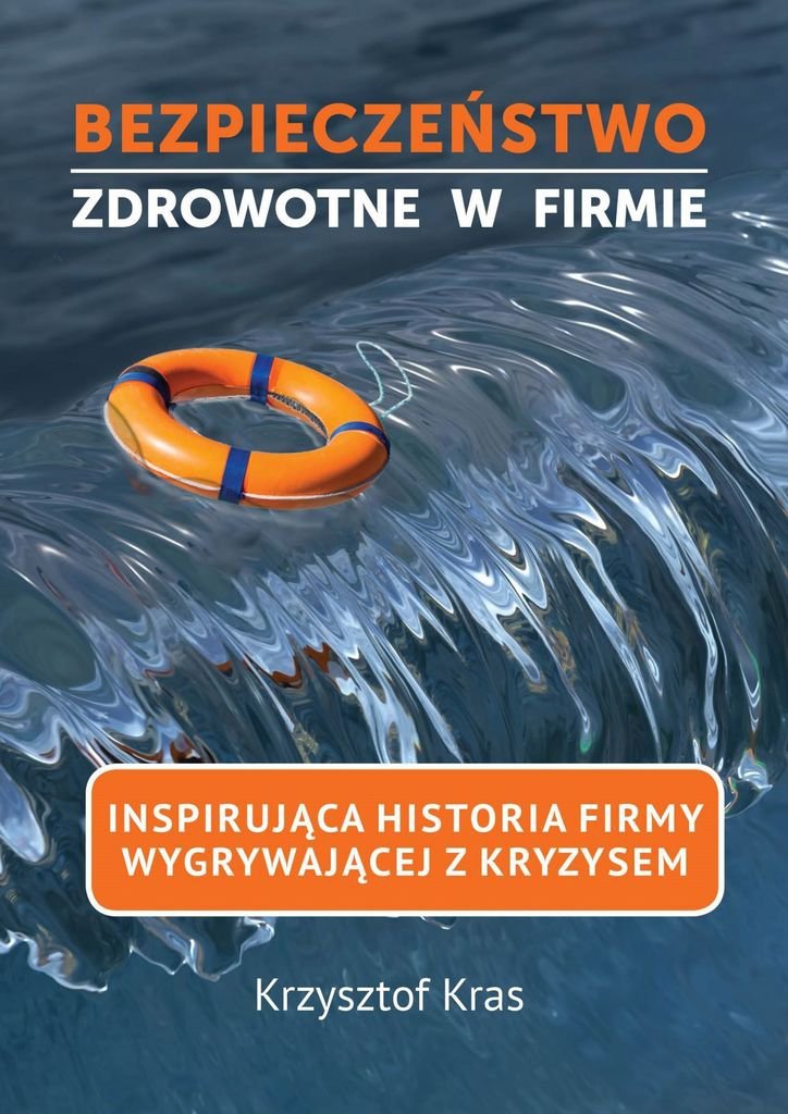 Bezpieczeństwo zdrowotne w firmie - ebook epub - Kras Krzysztof | Ebook ...
